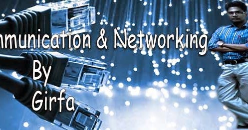 Girfa : Student Help: Data Communication and Networking