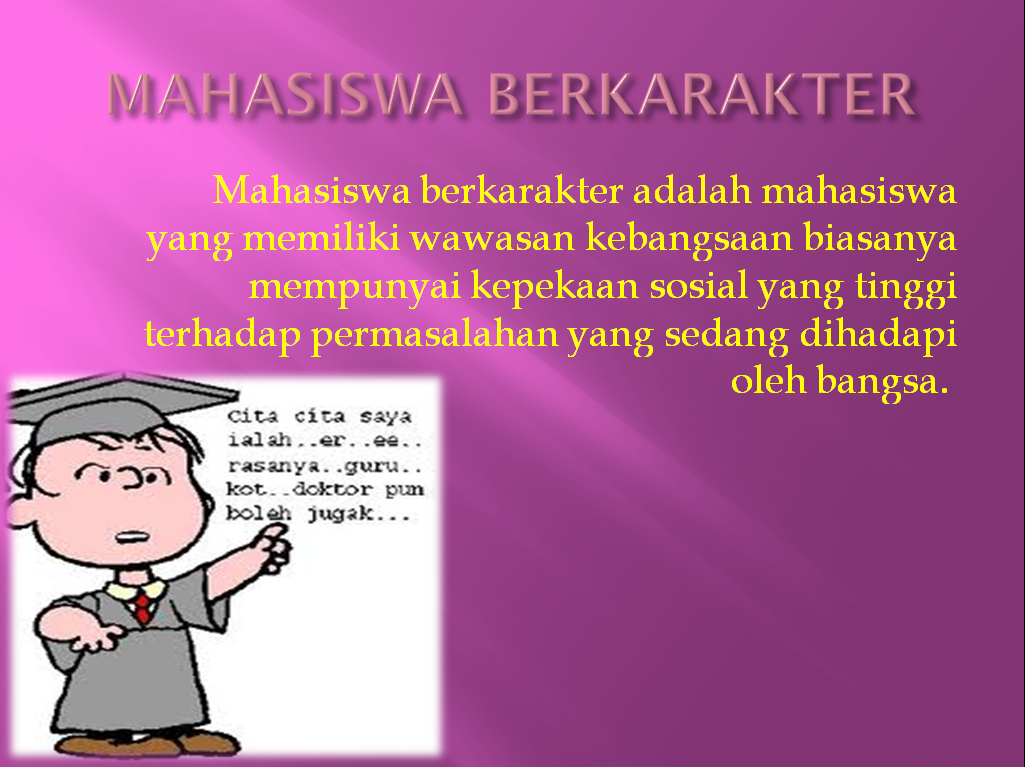 Fabulous World: MAHASISWA BERKARAKTER
