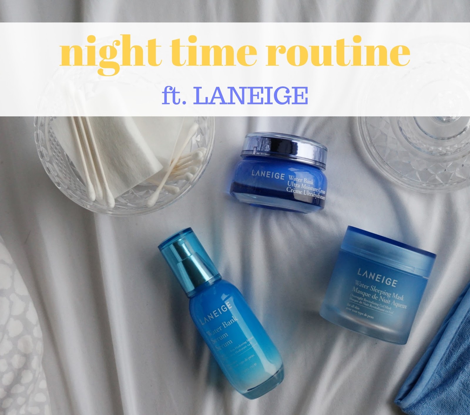 Laneige Skincare Routine - Raincouver Beauty