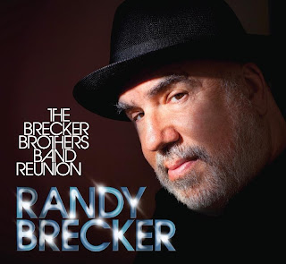 JAZZ CHILL : THE BRECKER BROTHERS BAND REUNION WITH RANDY BRECKER ...