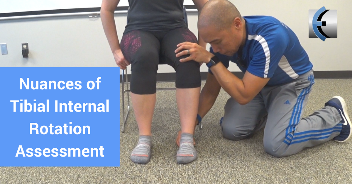 Nuances of Tibial Internal Rotation Assessment | Modern Manual Therapy Blog - Manual Therapy ...