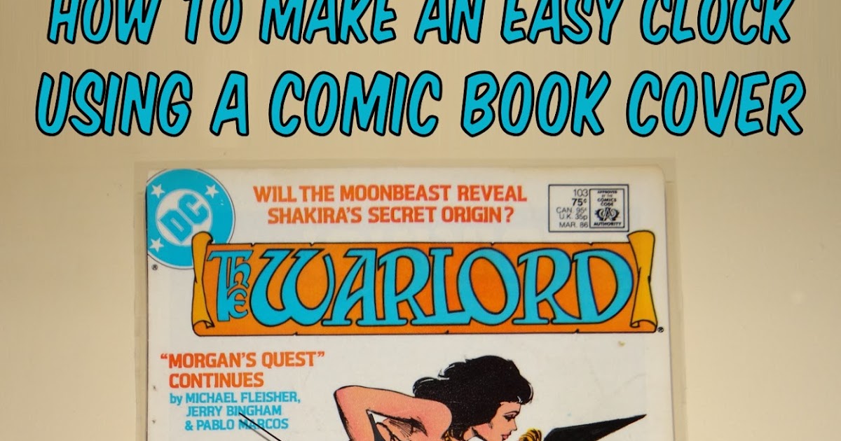 Don't Eat the Paste: How to make a comic book cover clock