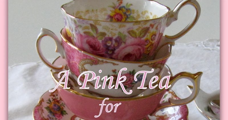 Rose Chintz Cottage: A Pink Tea for Tea Time Tuesday