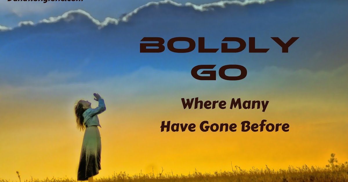A Word Fitly Spoken: Boldly Go Where Many Have Gone Before