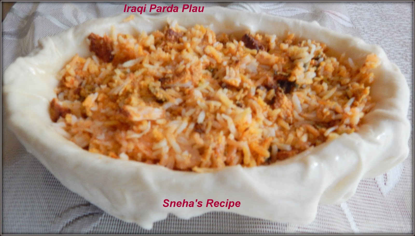 Iraqi Parda Plau - Phyllo Pastry Wrapped Biryani - Sneha's Recipe