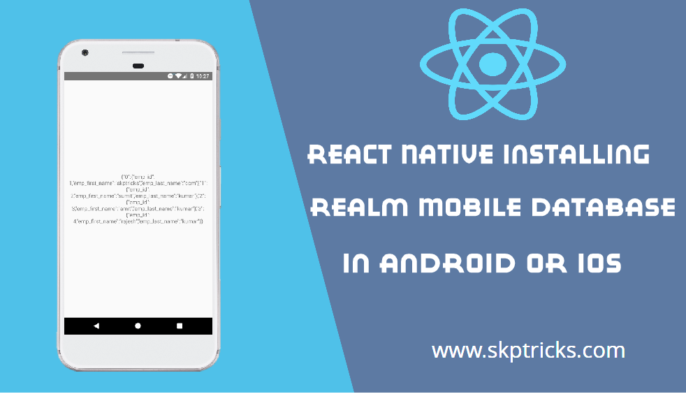React Native Installing Realm Mobile Database In Android Or Ios Skptricks