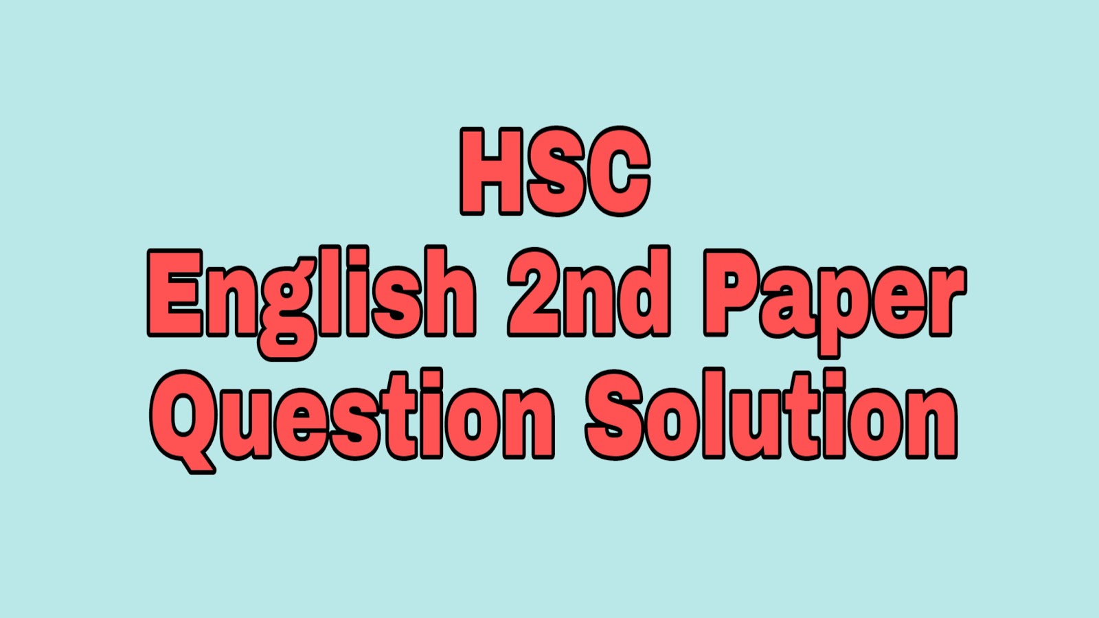HSC English Second Paper Question Answer 2019 hsc-english-second-paper-question-answer-2019