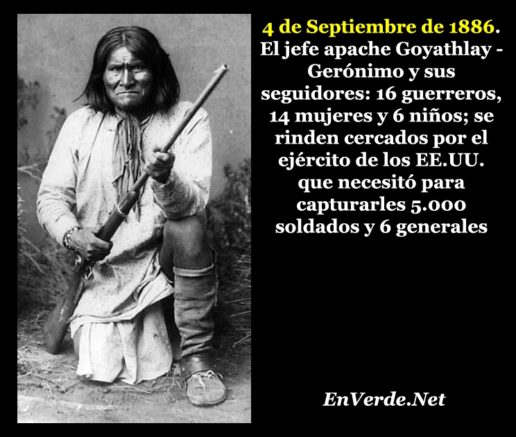 En VERDE: 4 Septiembre de 1886 Gerónimo y sus guerreros se rinden ...