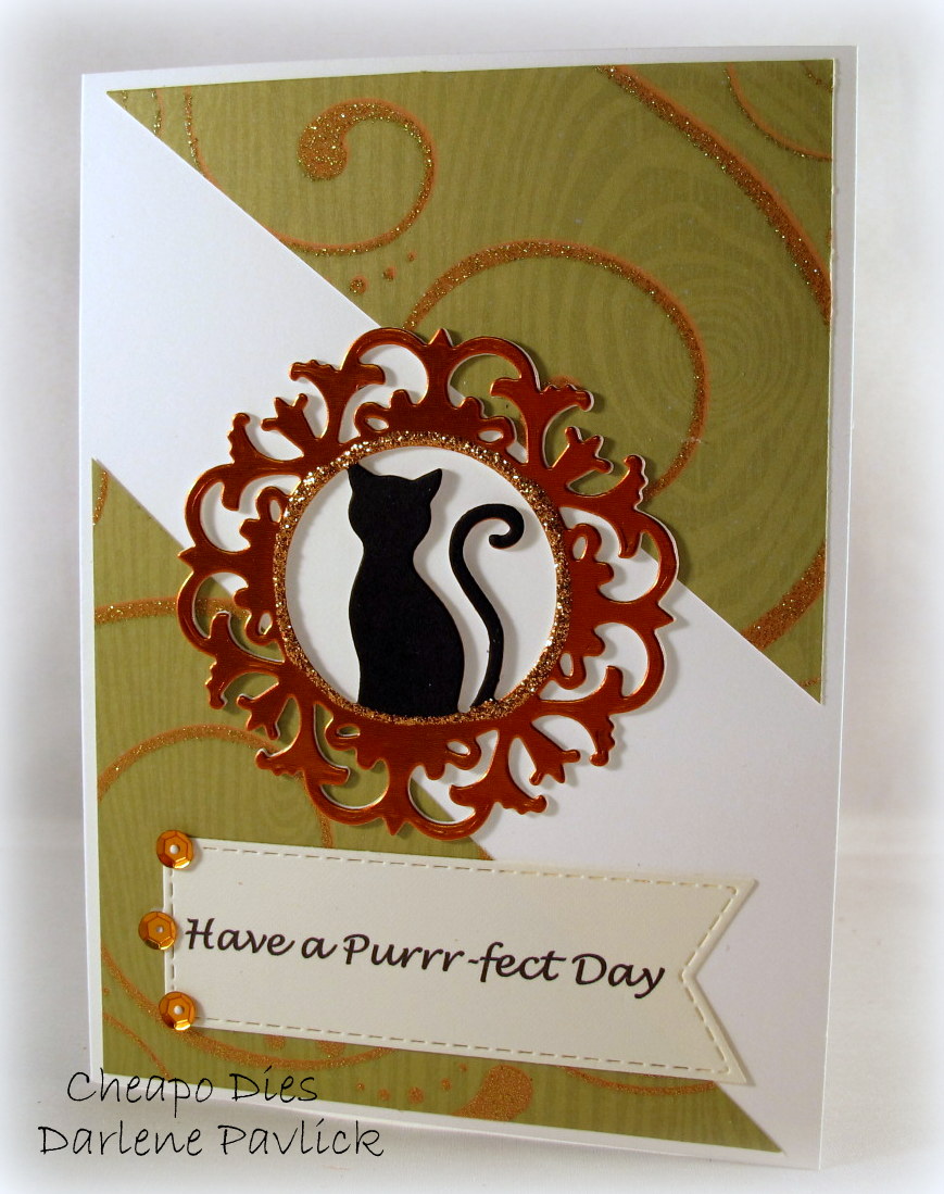DAR'S CRAFTY CREATIONS: Have a Purr-fect Day!