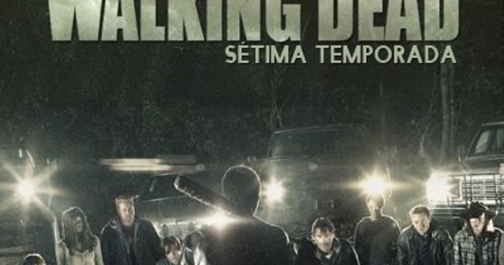 Baixar The Walking Dead - 7ª Temporada Legendado ~ Kaizen Séries Torrent