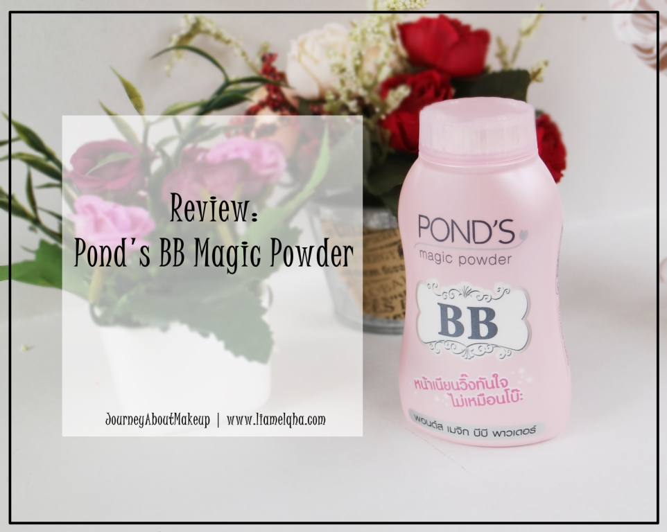 Review: Bedak Tabur Terjangkau Ponds Magic Powder | Liamelqha - Journey ...