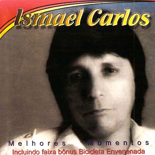 MÚSICA DAS ANTIGAS: ISMAEL CARLOS - (2001) MELHORES MOMENTOS