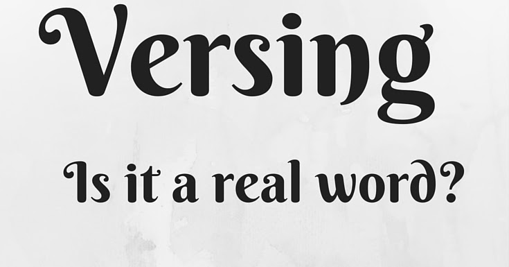 Be Our Best Versing Is It A Real Word be-our-best-versing-is-it-a-real-word
