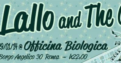 Lallo & The Casuals all'Officina Biologica ~ Roma spettacolo