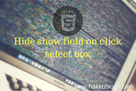 Show hide field form on click select di jquery dan bootstrap - Hakko Blog's