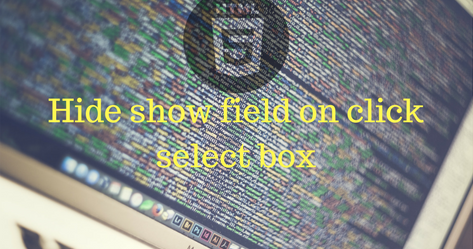 Show hide field form on click select di jquery dan bootstrap - Hakko Blog's