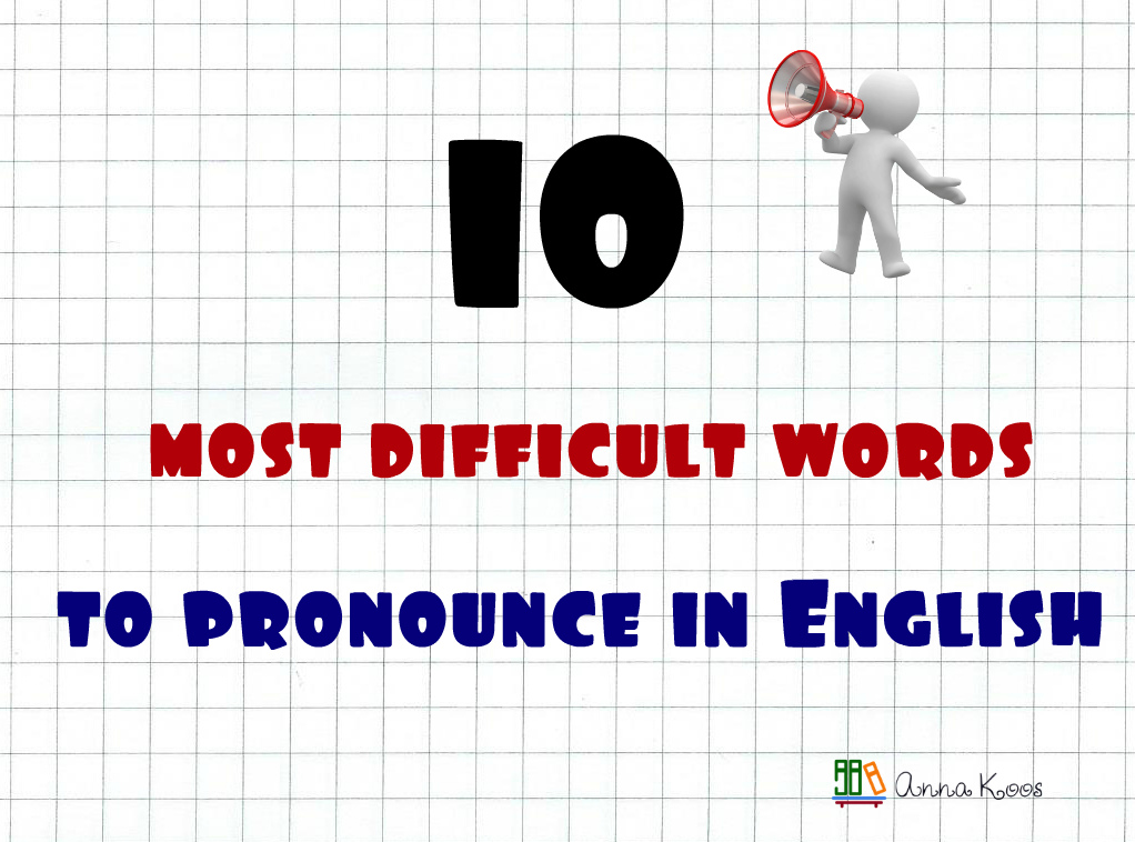 Just make yourself at home! : The most difficult words to pronounce
