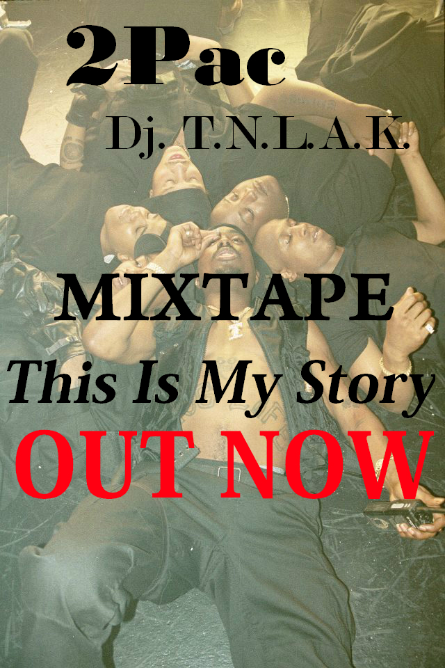 Tha Don Killuminati (Dj. T.N.L.A.K.): 2Pac Mixtape "This Is My Story ...