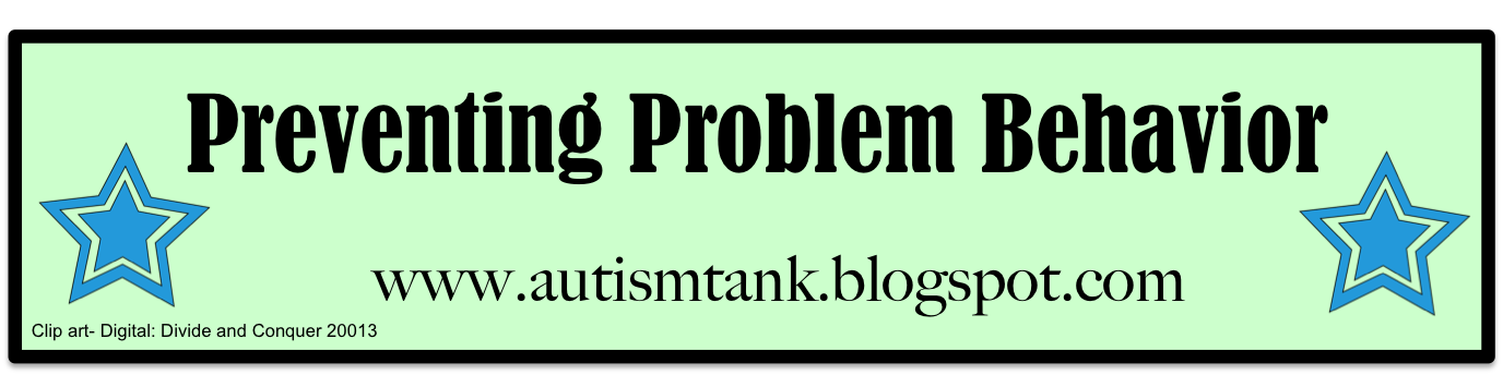 Autism Tank: PREVENTING Problem Behavior