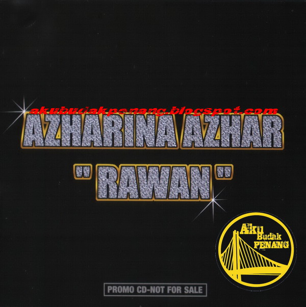 Azharina Azhar - Rawan (Promo CD)[2008] | Arkib Budak Penang - Khazanah ...