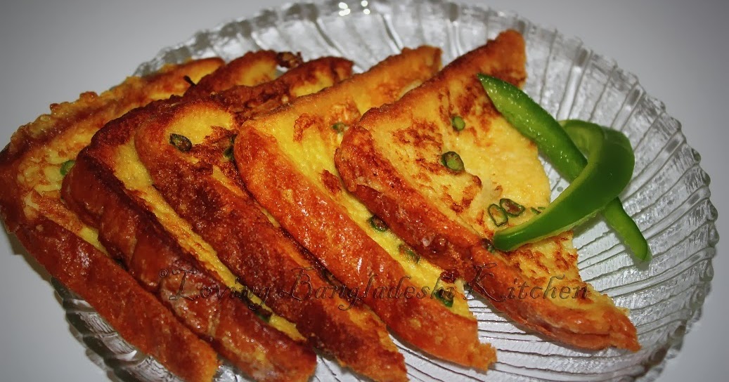 Loving Bangladeshi Kitchen(রান্নাঘর): French Toast