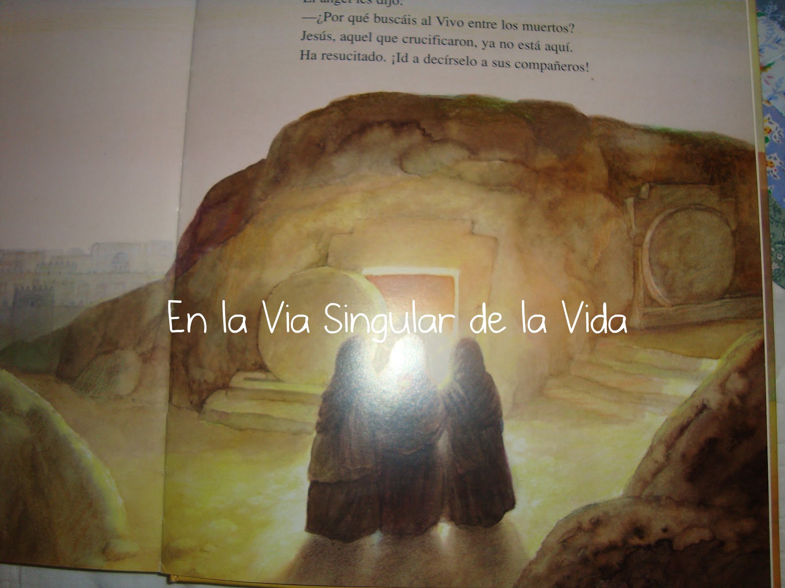 En La Vía Singular de La Vida: ¡Aleluya! Jesús ha resucitado ¡Aleluya!