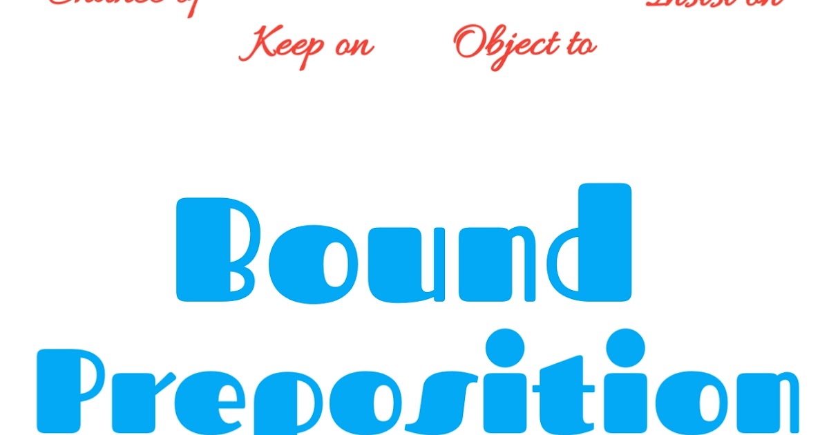 Daftar Bound Preposition (Kata DepanTerikat) ~ Dunia Bahasa Inggris