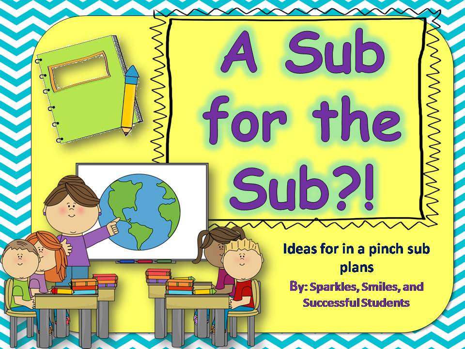 A Sub for the Sub - SSSTeaching