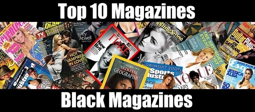 Top 10 Black Magazines - Magazine-Photoshoot - Actress, Models, Celebs ...