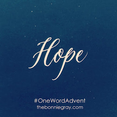 Heart Choices: One Word Advent: Hope