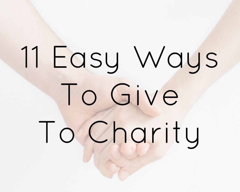 11 Easy Ways To Give To Charity - Whimsical Mumblings
