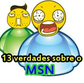 Armando Augusto Humor: Verdades sobre o MSN