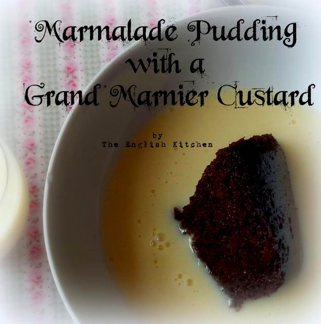 Marmalade Pudding with an Orange Infused Custard | The English Kitchen