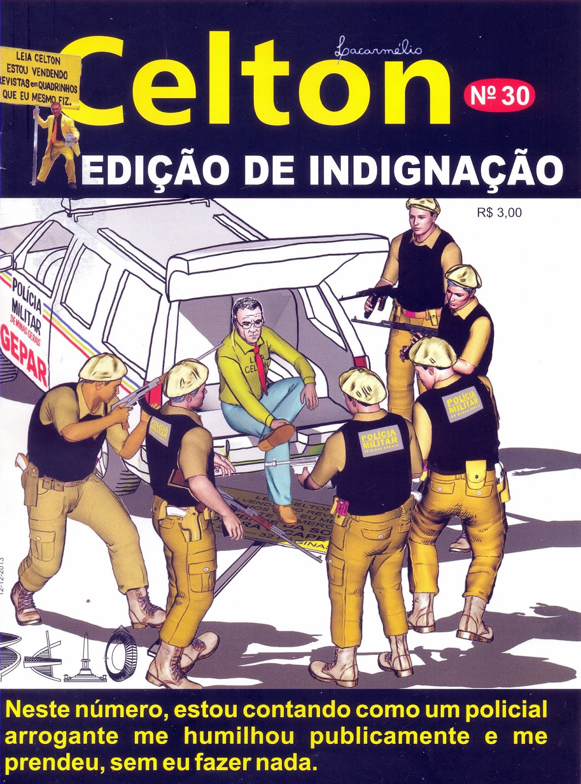 Jupiter2 Quadrinhos: CELTON E SUA EDIÇÃO DE INDIGNAÇÃO