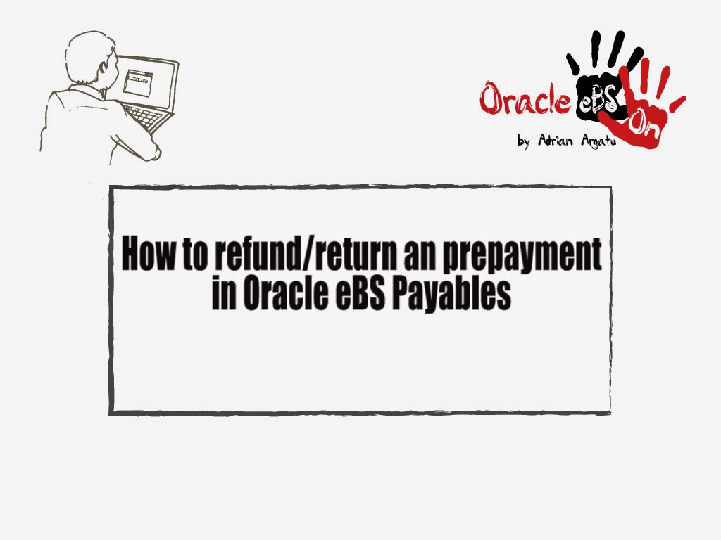 Oracle EBS Hands-on: How to Refund/Return an AP Prepayment in Oracle ...