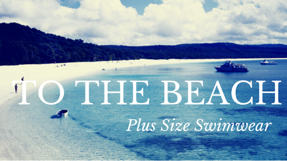 To The Beach - Plus Size Swimwear | The Human Mannequin