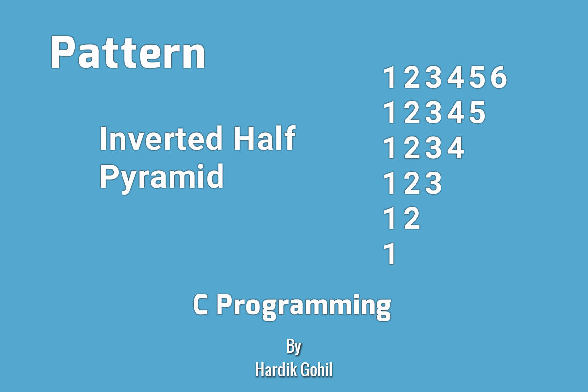 C Program To Print Inverted Half Pyramid Using Numbers