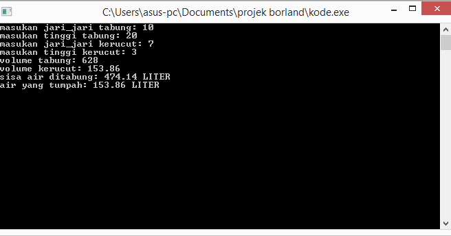 Kode program untuk menghitung volume tabung, volume kerucut, sisa air ...