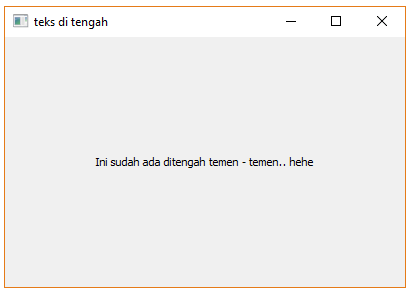 Menampikan teks di tengah dan menampilkan ukuran window python PySide ...