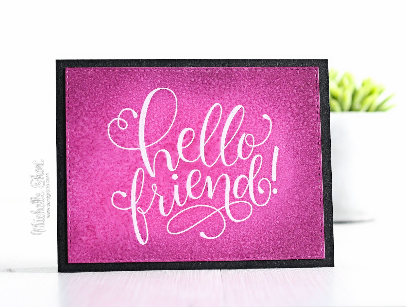 The Card Grotto: Hello, Friend!
