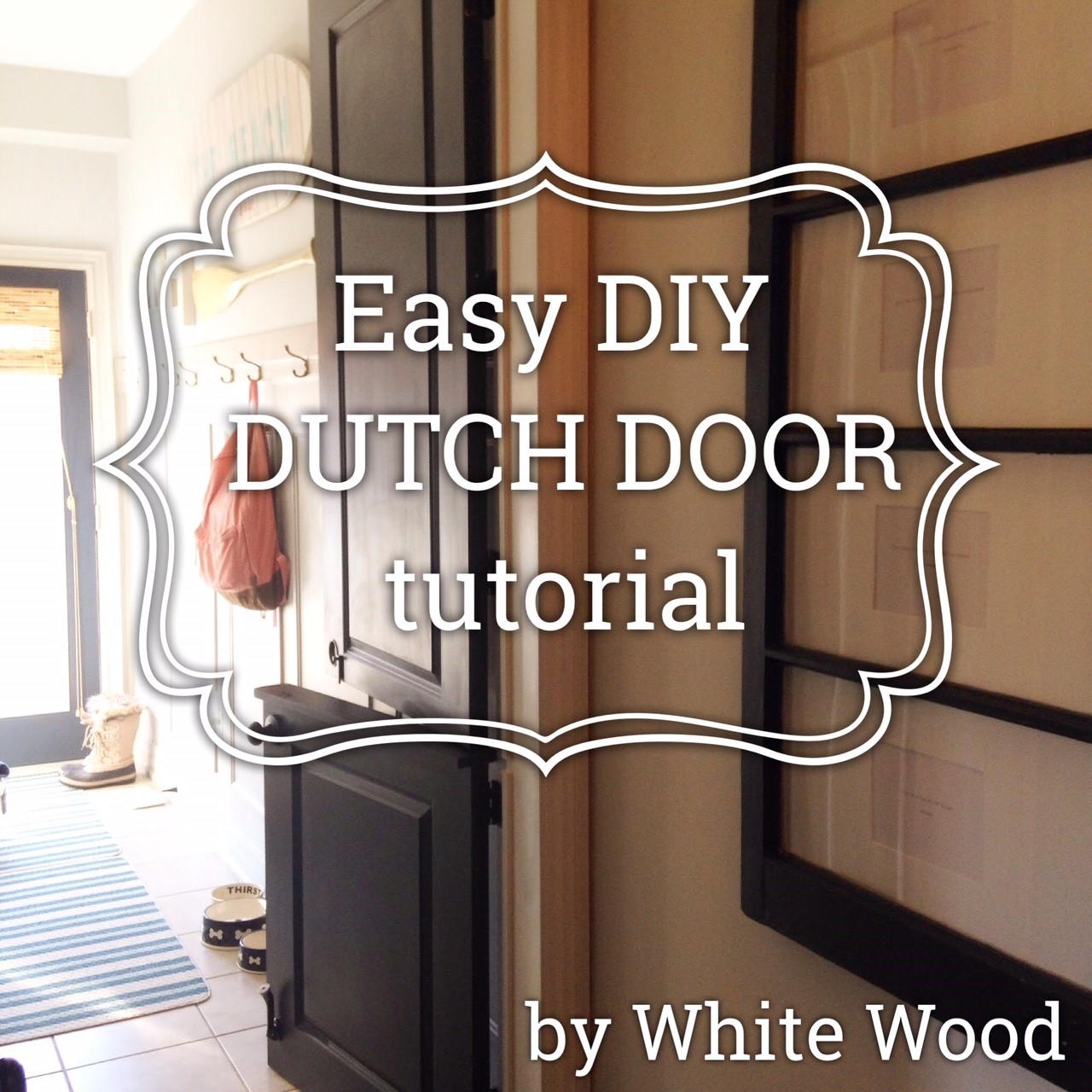 White Wood : Dutch door DIY plus basic tutorial