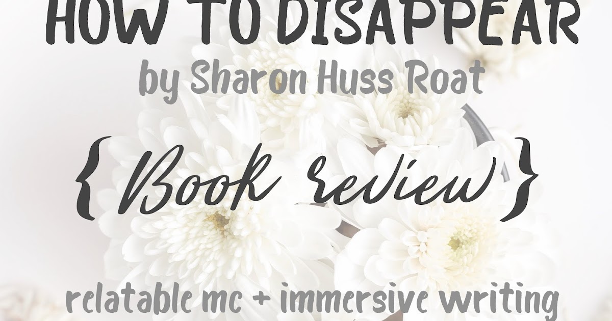 How to Disappear by Sharon Huss Roat {Book review} | Little London Street