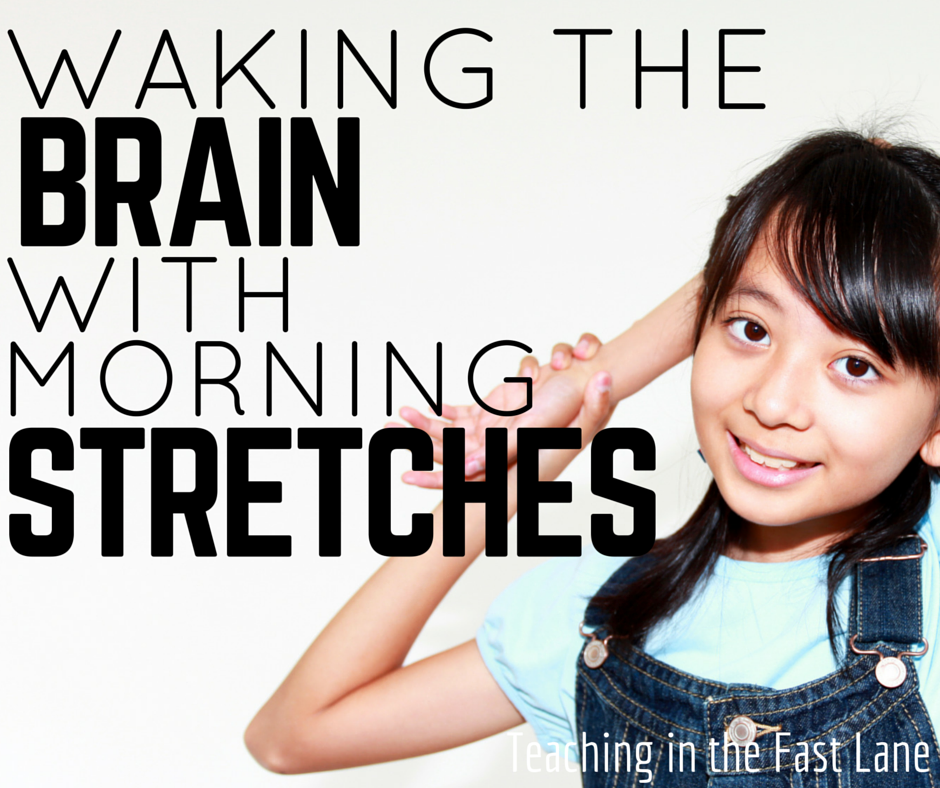 Waking the Brain with Morning Stretches - Teaching in the Fast Lane