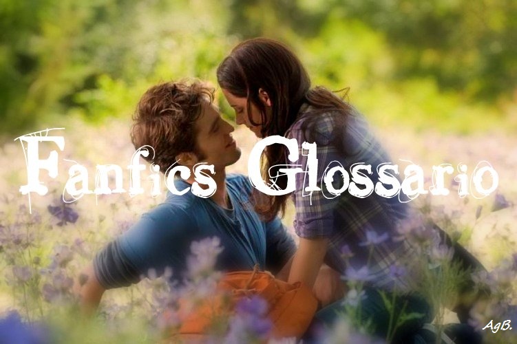 Pandora Fanfic Box: Fanfics Glossário [Fanfic Glossary]
