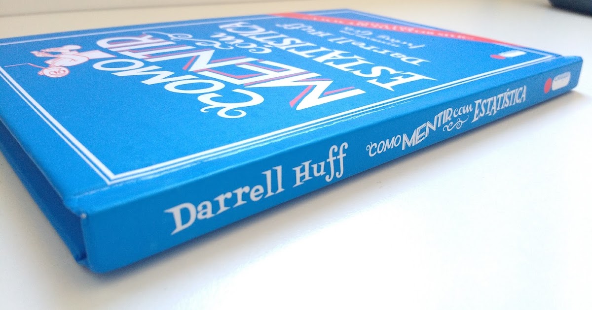 Resenha: Como Mentir Com Estatística - Darrell Huff