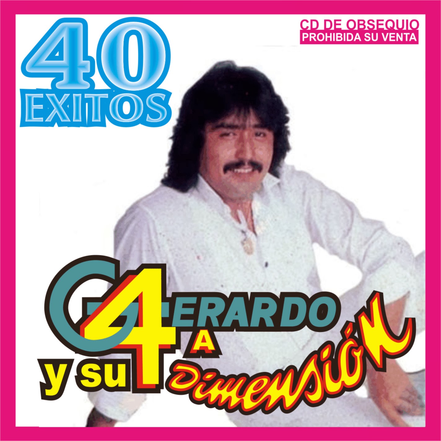 EL RECUERDO DE LA MUSICA GRUPERA: GERARDO Y SU 4TA DIMENSION 40 EXITOS