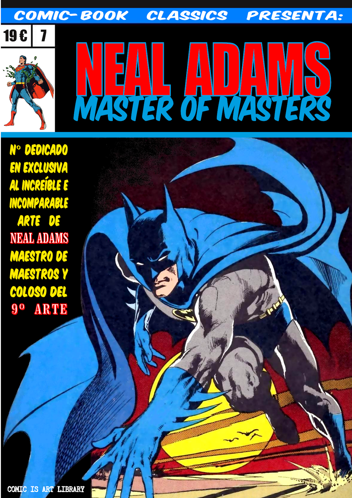 COMIC IS ART: COMIC-BOOK CLASSICS PRESENTA Nº 7: NEAL ADAMS, MASTER OF ...