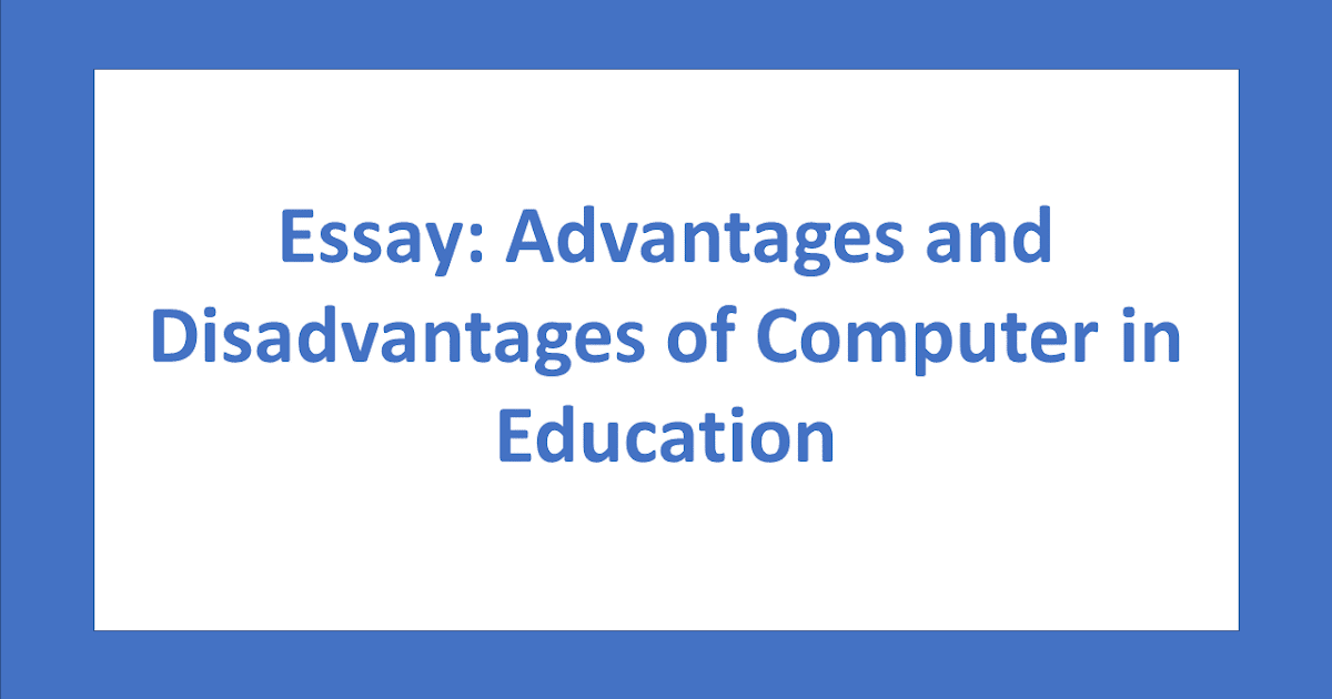 Advantages And Disadvantages Of Computer In Education Surya Xetri