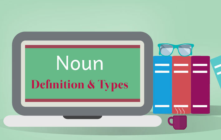 Noun (Kata Benda): Definisi, Kategori, dan Contoh Penerapan - EnglishFix