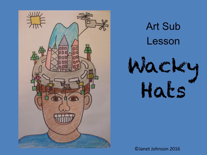 Art Sub Lessons: Art Sub Lesson - Wacky Hats